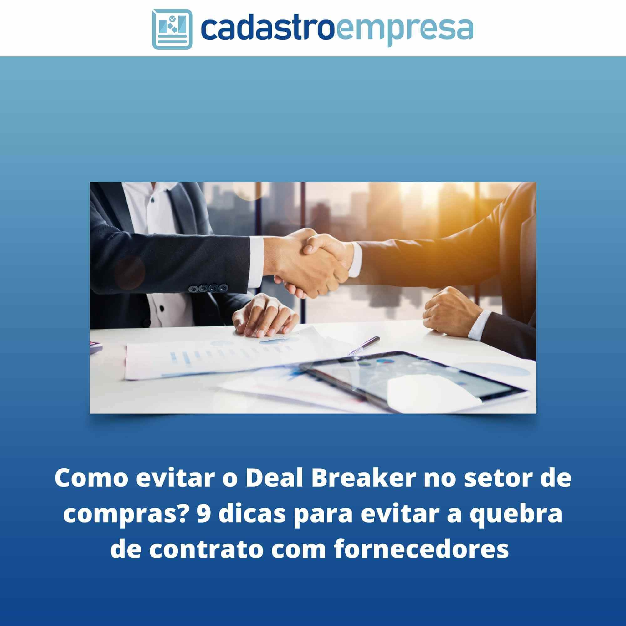 Como evitar o Deal Breaker no setor de compras? 9 dicas para evitar a ...