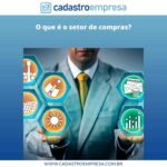 Quais são os cargos do setor de compras? | Blog Cadastro Empresa