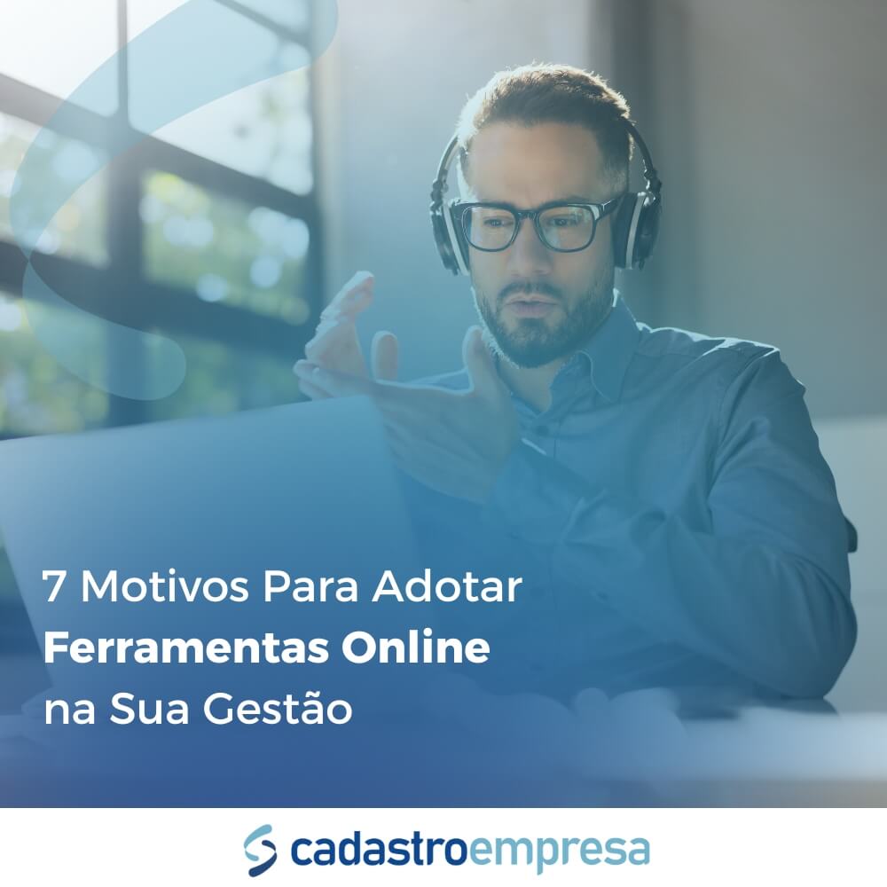 7 Motivos Para Adotar Ferramentas Online na Sua Gestão